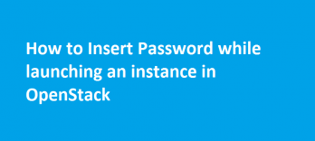 [Openstack]: Set user password when launching cloud images - Techglimpse