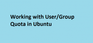 Install and Configure User and Group Disk quota on Ubuntu and Debian - Techglimpse